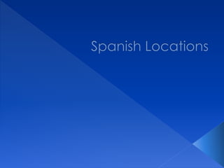 Spanish locations | PPT