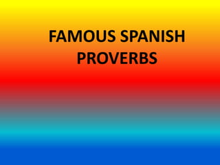 Spanish proverbs | PPTX