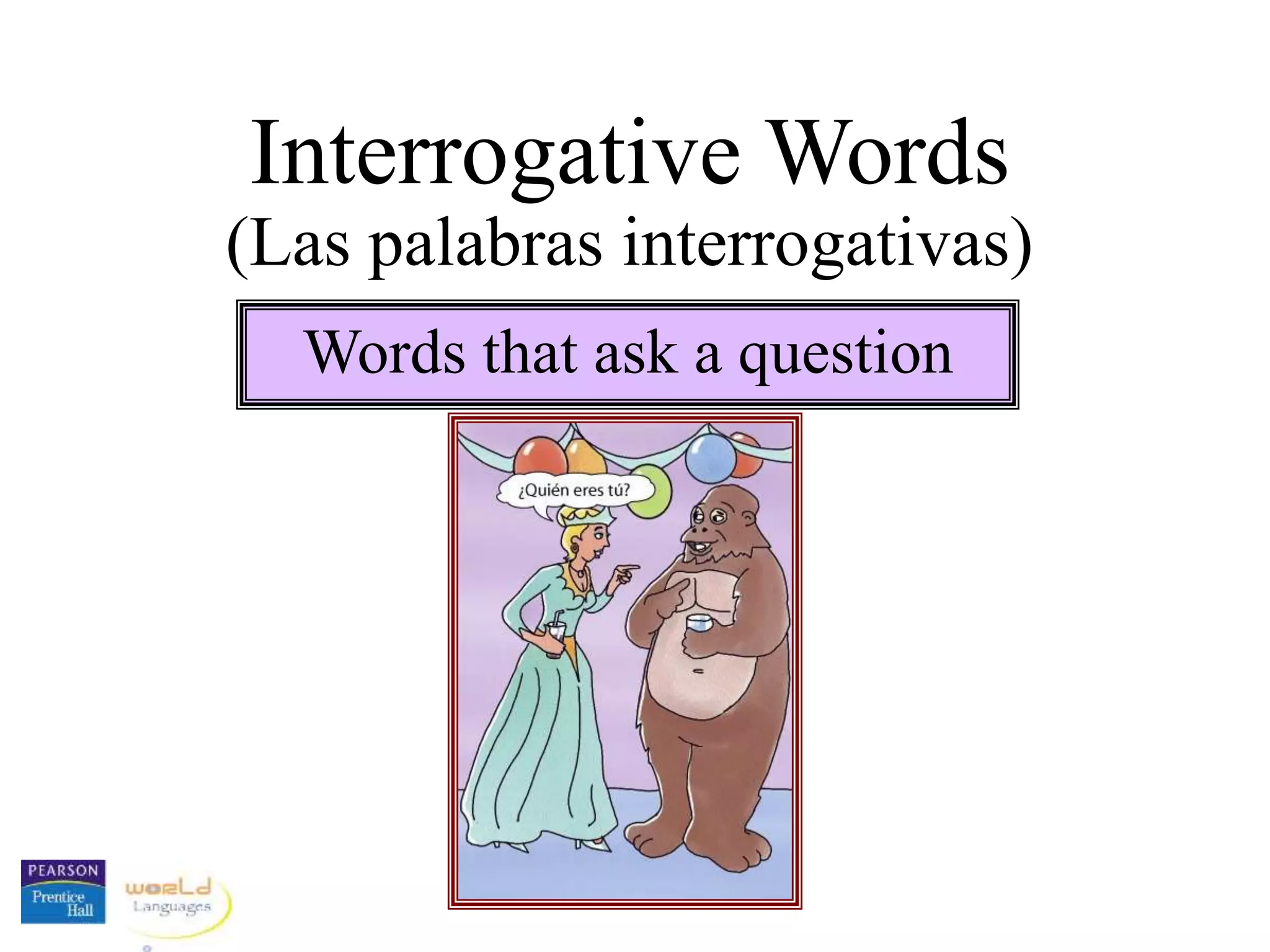 Spanish question words_powerpoint_presentation_palabras_interrogativas ...