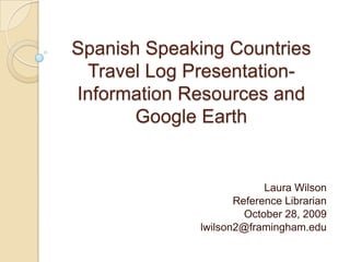 Spanish Speaking Countries Travel Log Presentation | PPTX