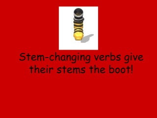 Spanish_Stem_Changing_Verbs_Powerpoint.ppt
