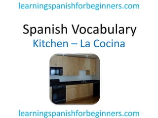 Spanish vocabulary - Spanish Words - Kitchen - 1 | PPTX