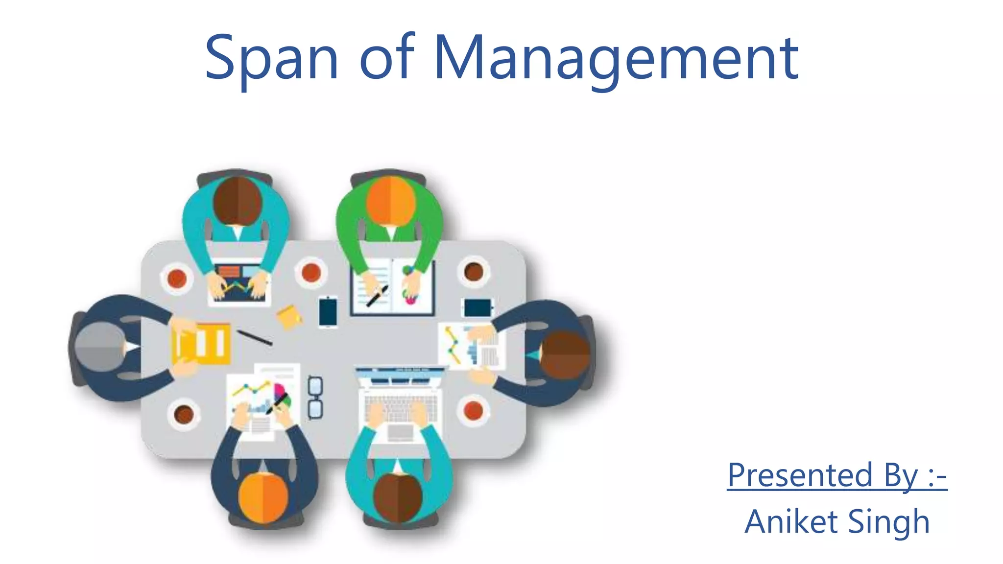 Span of Management (Span of Control) | PPTX
