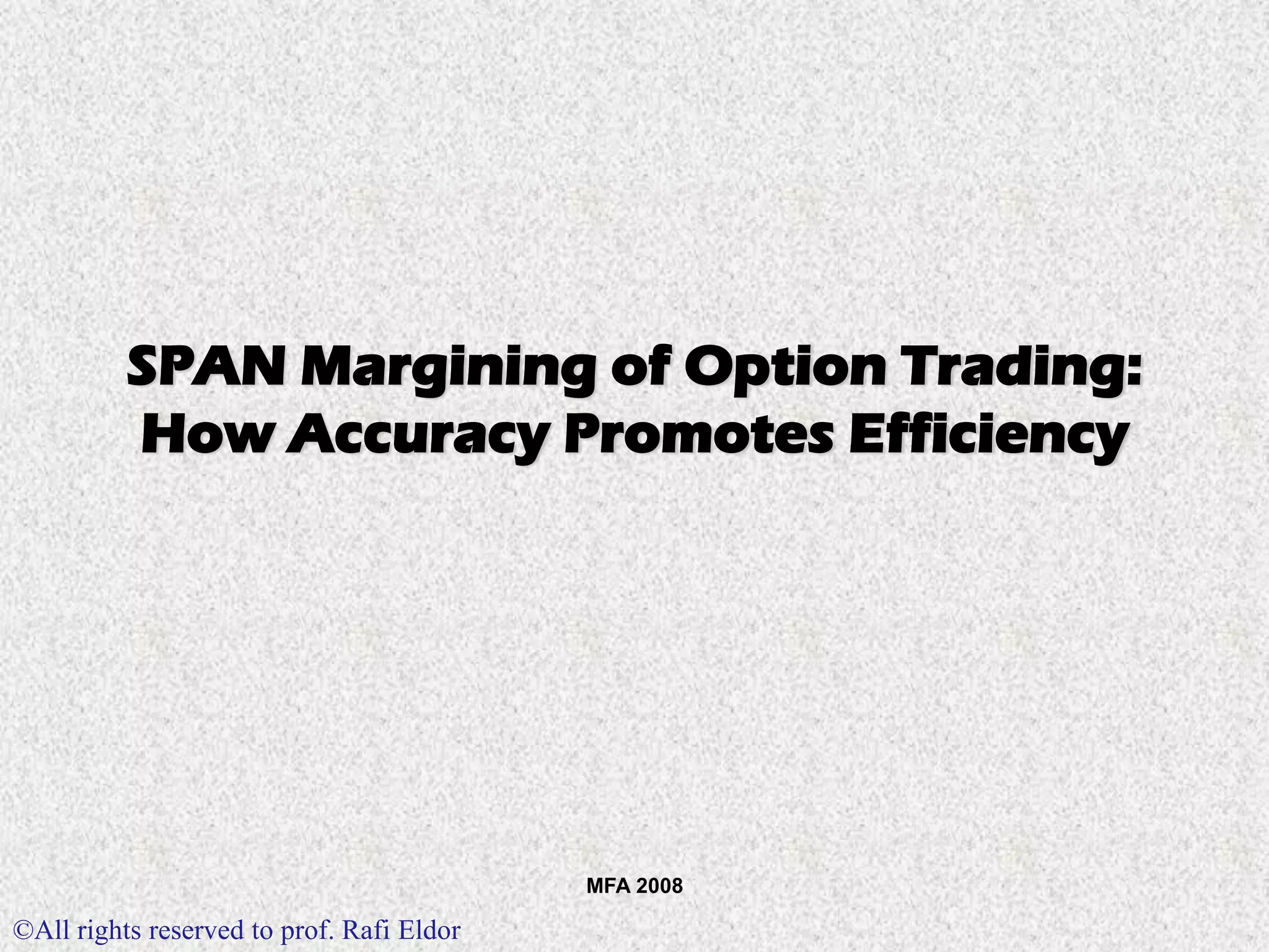 Span margining of options trading - how accuracy promotes efficiency | PDF