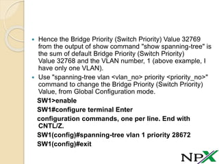 Spanning Tree Bridge Root Priority value & Extended System ID | PPTX | Computer Networking ...