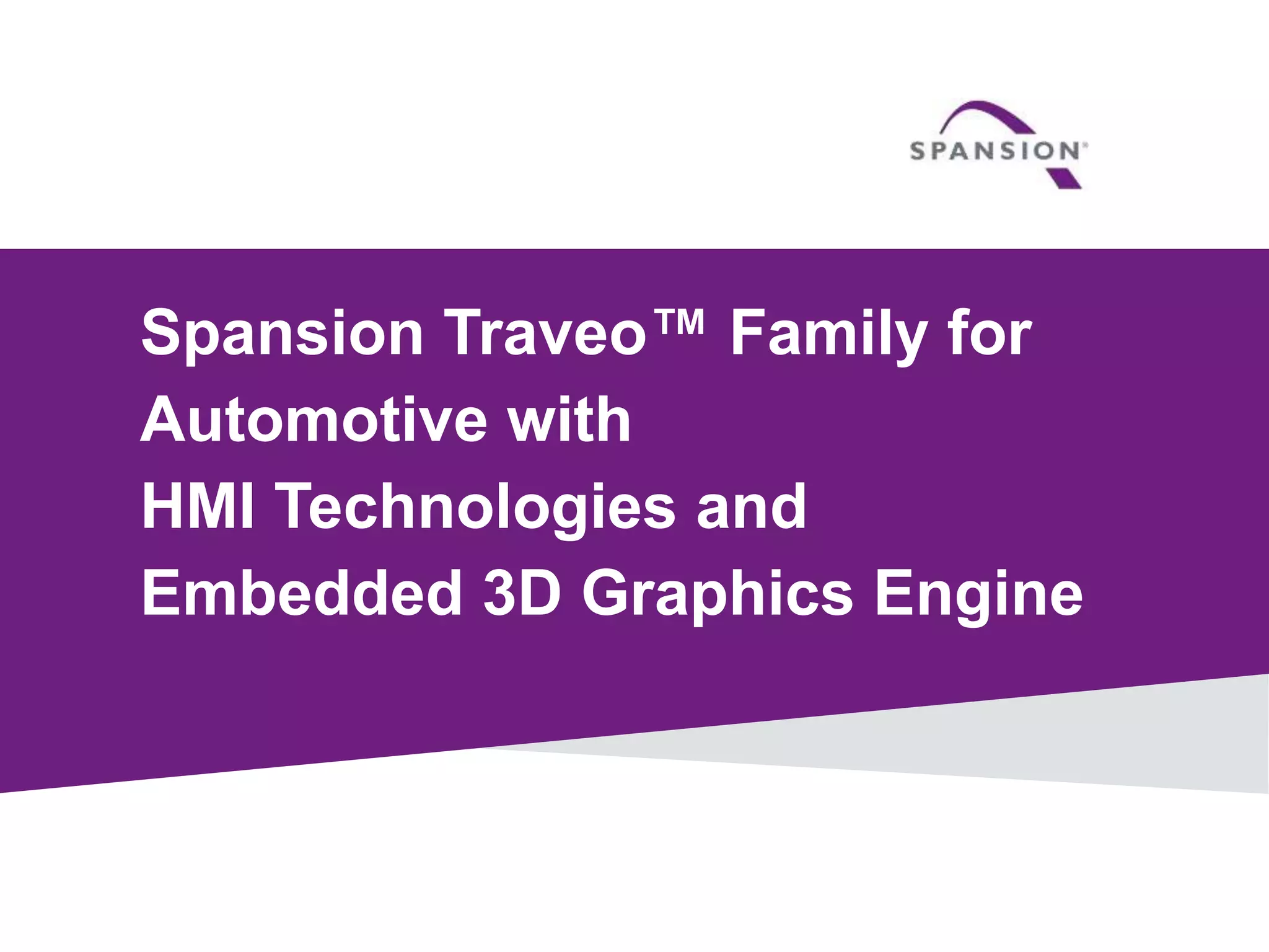 Spansion Traveo MCUs for Automotive Dashboards with HMI and Embedded 3D ...