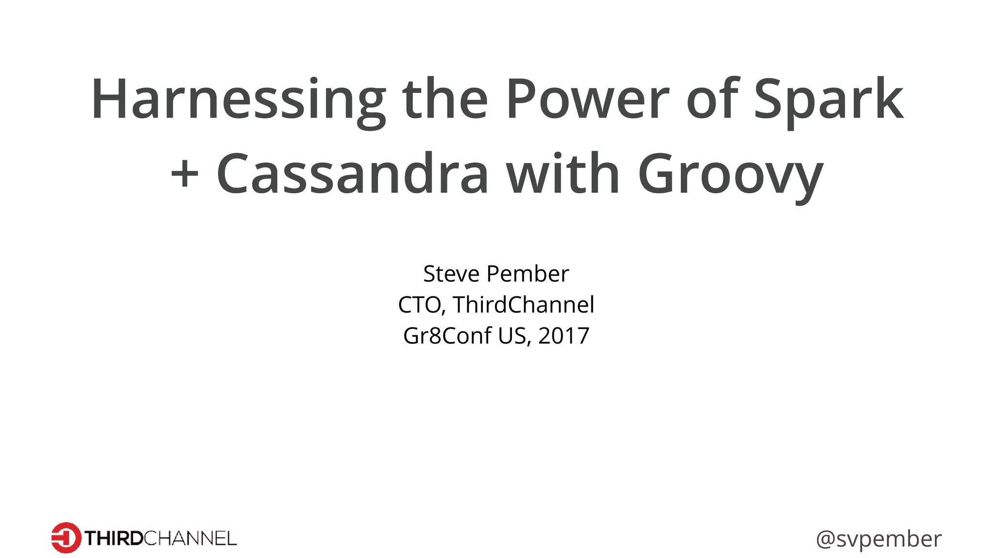 Harnessing Spark and Cassandra with Groovy | PDF | Databases | Computer ...