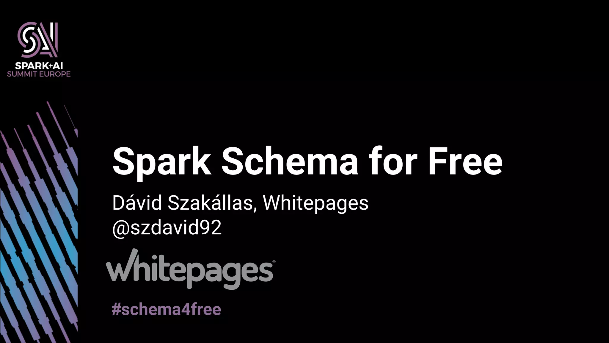Spark schema for free with David Szakallas | PPT