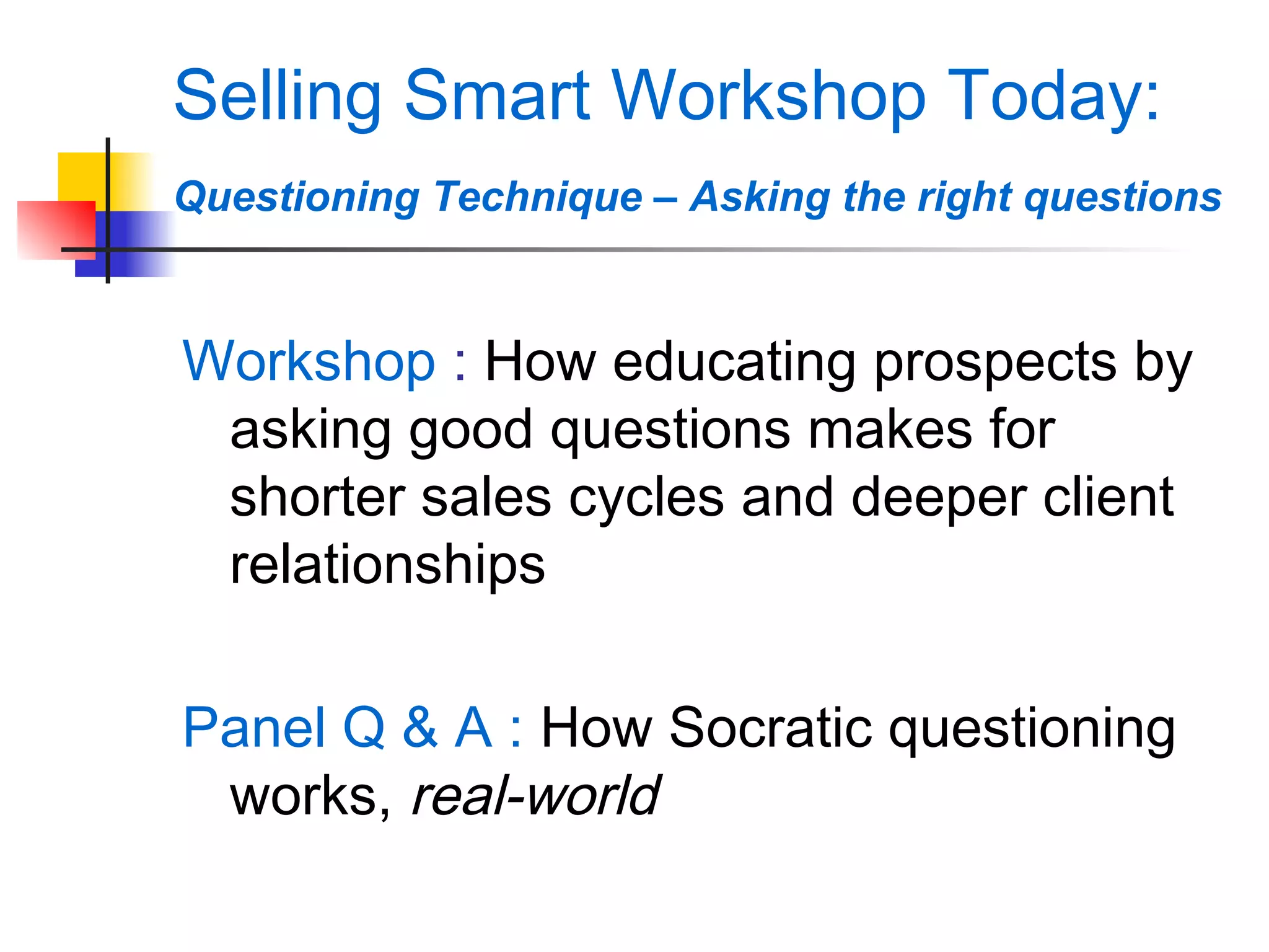 Selling Smart Workshop - Questioning Technique - Asking the Right ...