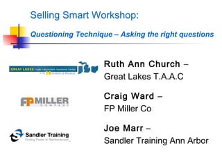 Selling Smart Workshop - Questioning Technique - Asking the Right Questions | PPT