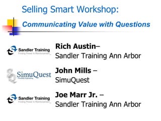 Selling Smart Workshop - March 6, 2014 - Educating with Questions: The ...