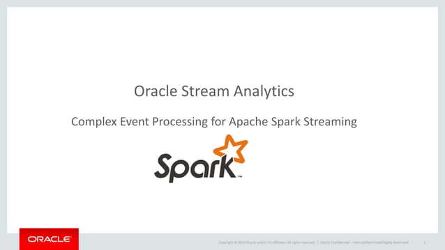 Apache Spark and Oracle Stream Analytics | PPT