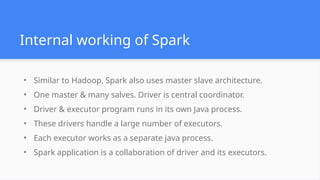Spark Architecture and it requirement for | PPTX