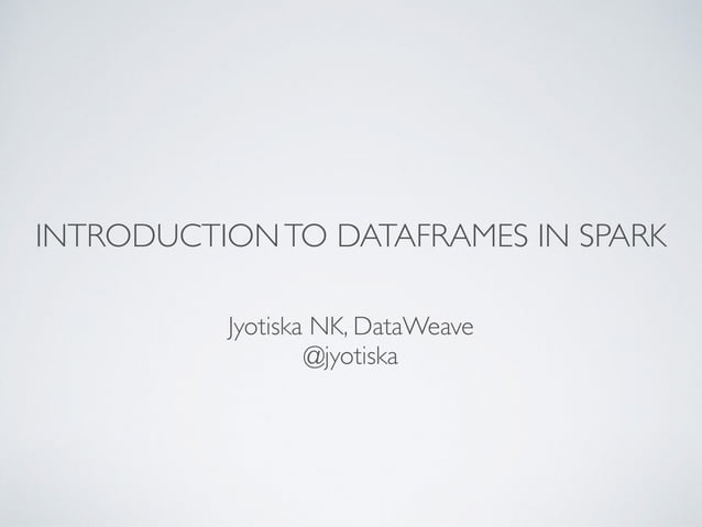 Spark Dataframe - Mr. Jyotiska | PDF | Databases | Computer Software and Applications
