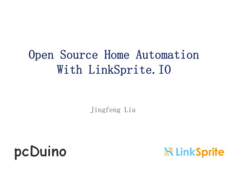 Home Automation with LinkSprite IO | PPT