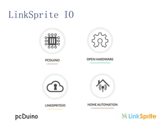 Home Automation with LinkSprite IO | PPT