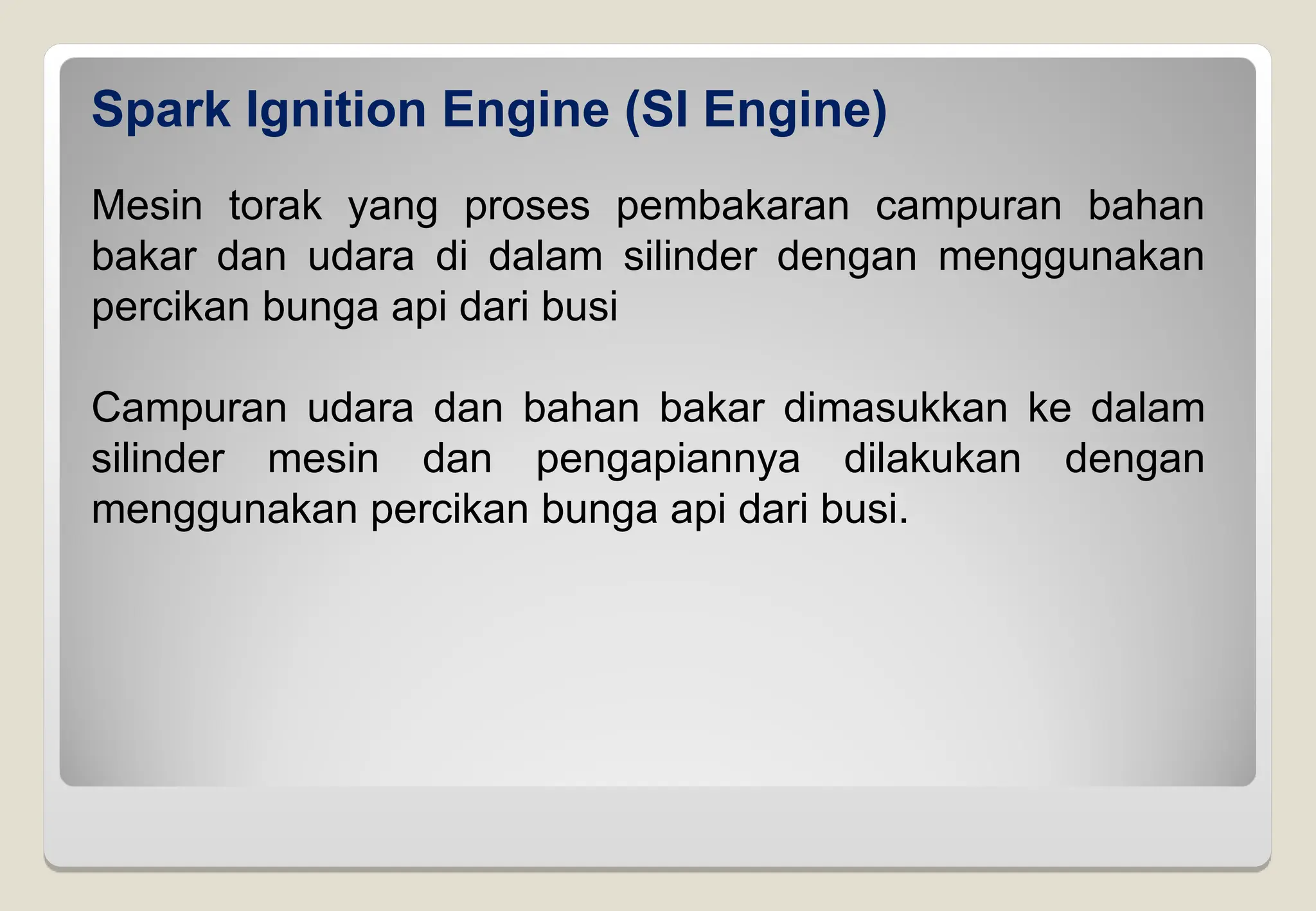 (Spark Ignition Engines and Compression Ignition Engine).ppt