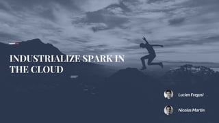 Spark industrialisation | PPT