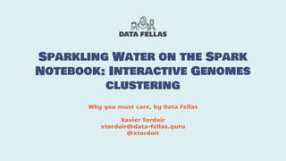 H2O World - Sparkling water on the Spark Notebook: Interactive Genomes Clustering - Xavier ...
