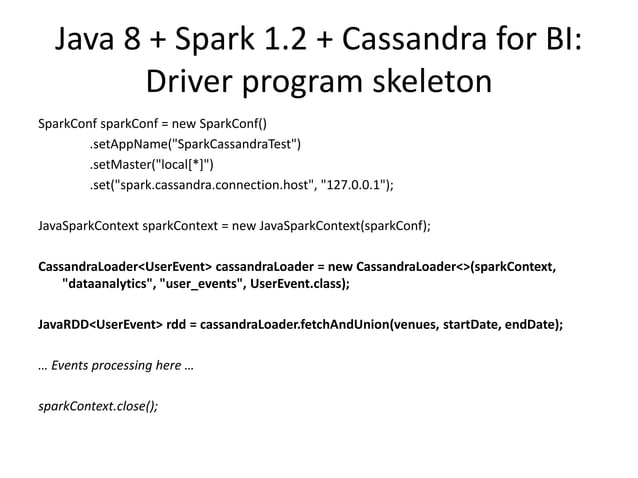 Using Spark 12 With Java 8 And Cassandra Ppt