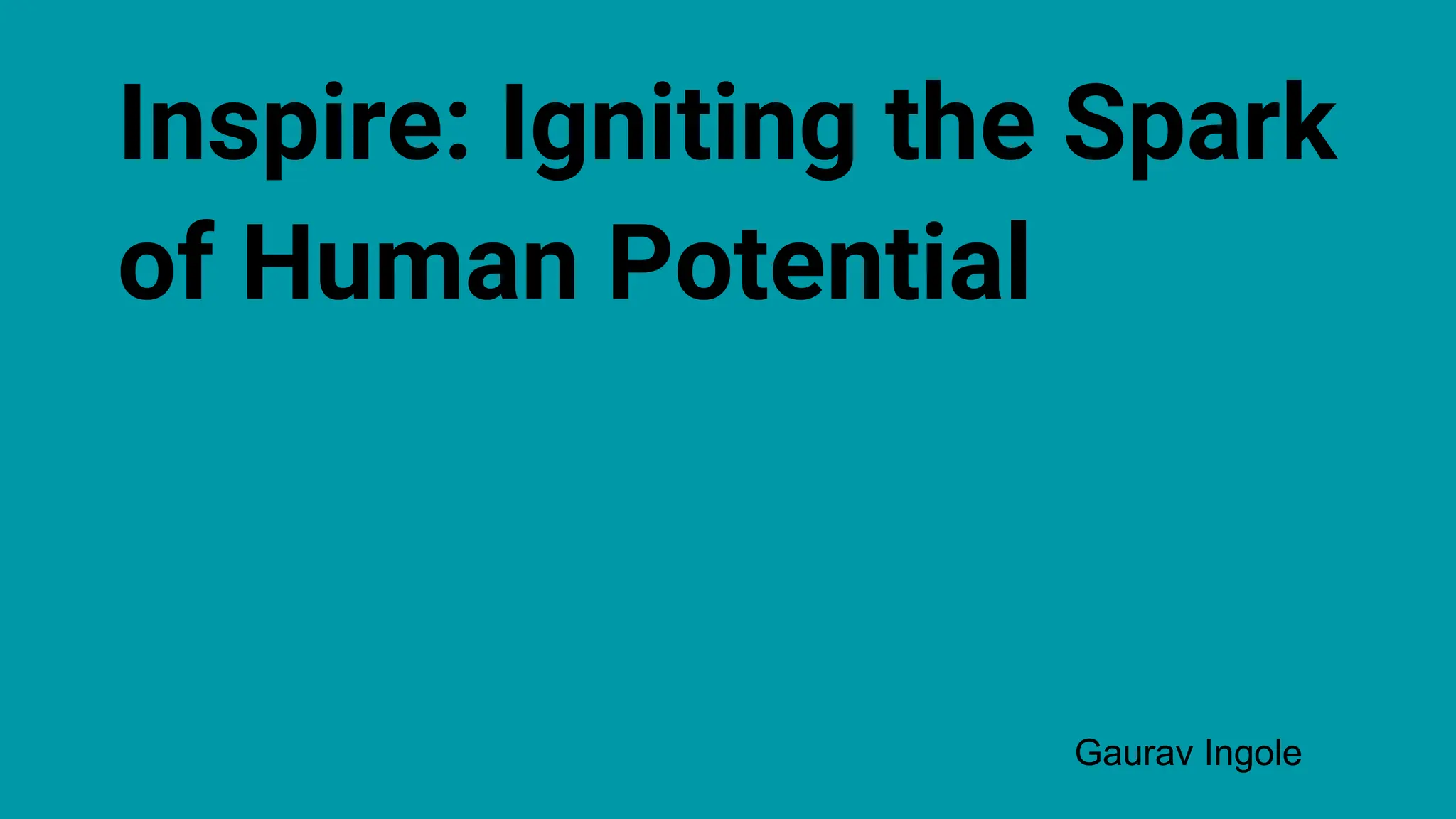 Inspire: Igniting the Spark of Human Potential | PPTX