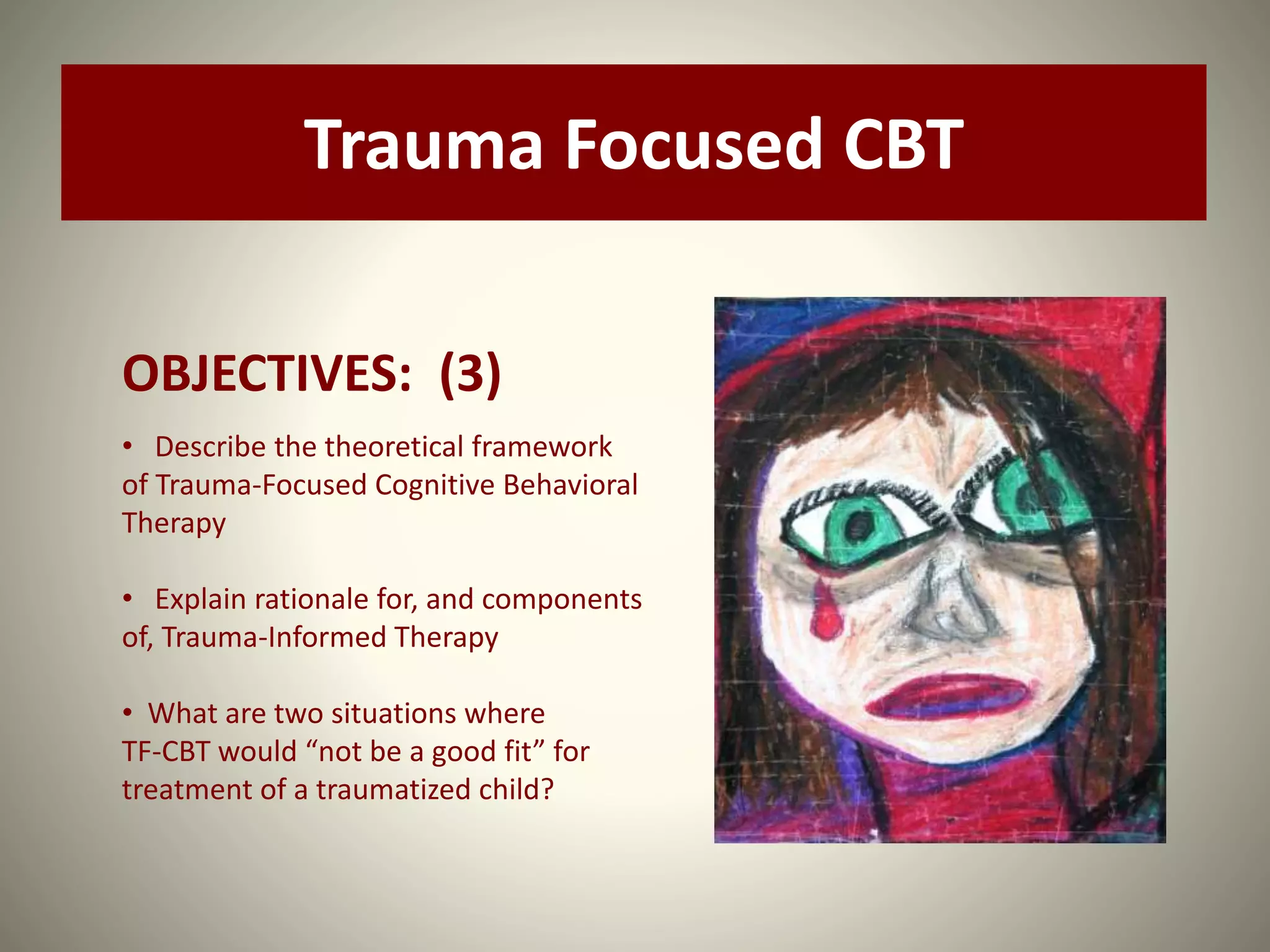 Trauma Focused CBT (TF CBT) for Kids | PPTX