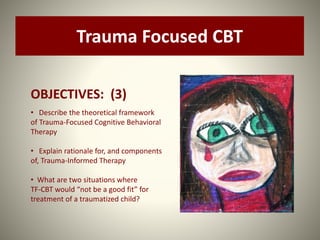Trauma Focused CBT (TF CBT) for Kids | PPTX
