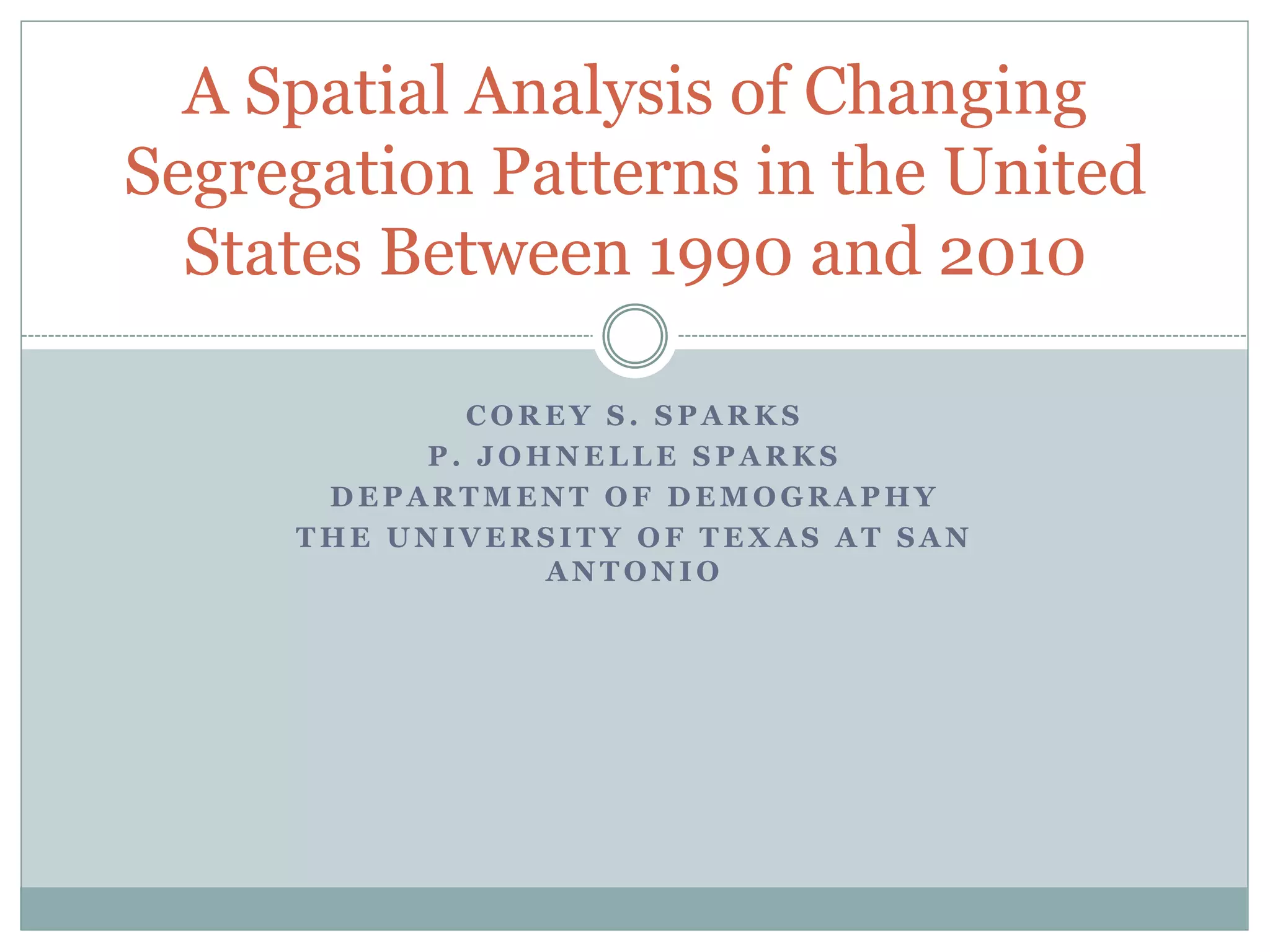 Sparks & Sparks Spatiotemporal persistence of residential segregation ...