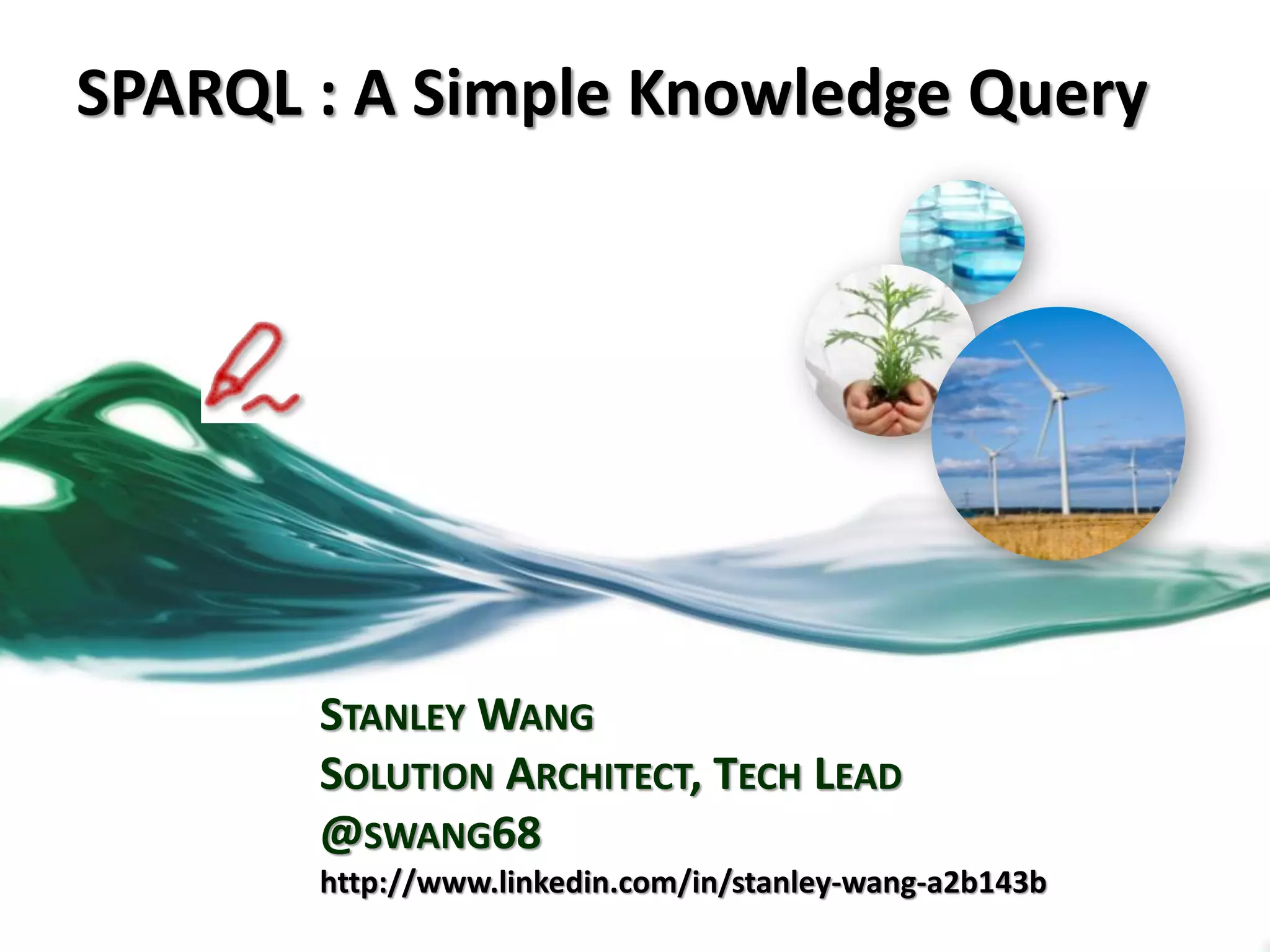 Sparql a simple knowledge query | PPT