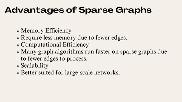 Sparse graph and dense graph, algorithm use for it And advantages and their disadvantages | PPT