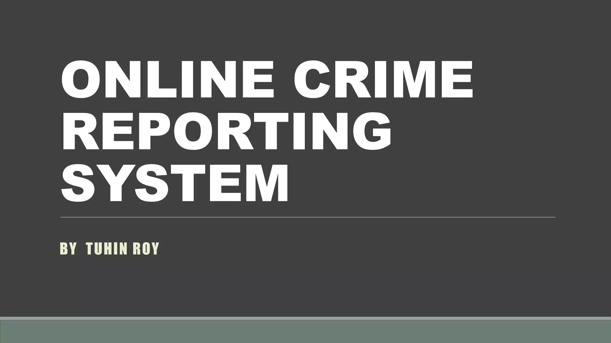 Online Crime Reporting System By Using PHP | PPTX