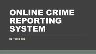 Online Crime Reporting System By Using PHP | PPTX