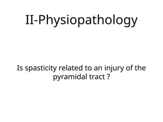 Spasticity from clinical neurology to management | PPTX