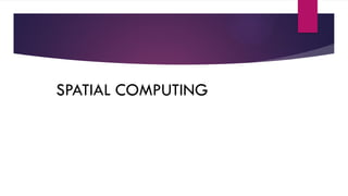 SpatialComputing presentation, engineering | PPT