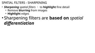 SPATIAL FILTERING. FOR UNDERGRADUATE .pptx