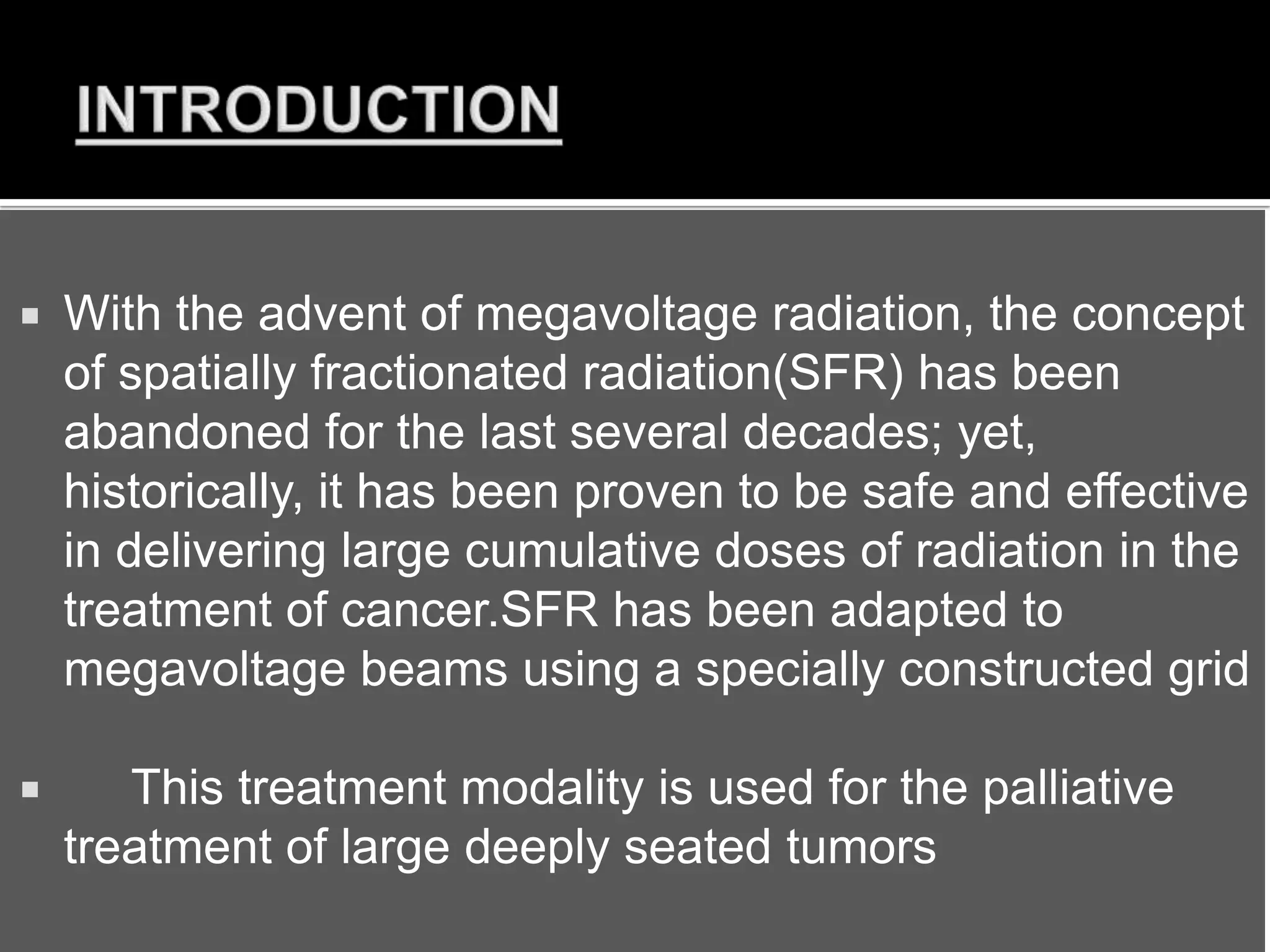 Spatially fractionated radiation therapy(grid therapy) | PPTX