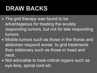 Spatially fractionated radiation therapy(grid therapy) | PPTX