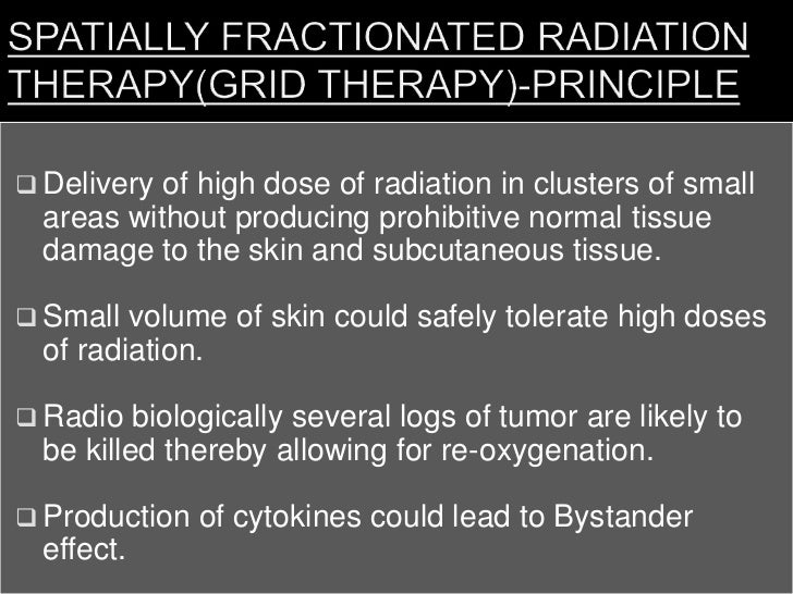 Spatially fractionated radiation therapy(grid therapy)