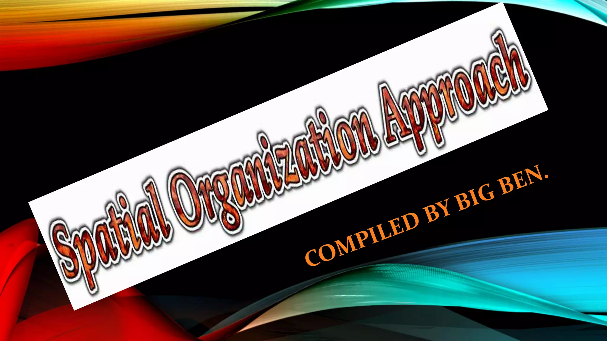 Spatial organization approach | PPTX