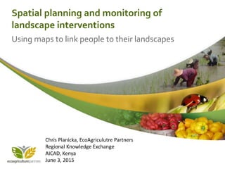 Spatial planning and monitoring of landscape interventions - Chris ...
