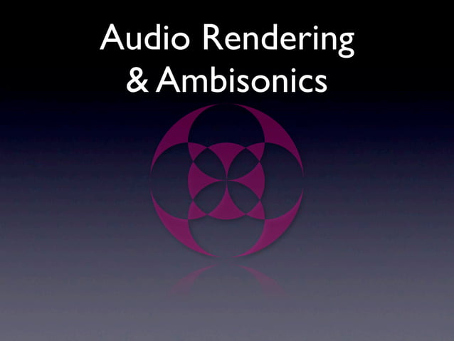 Spatial Sound 3: Audio Rendering and Ambisonics | KEY | Digital Audio ...