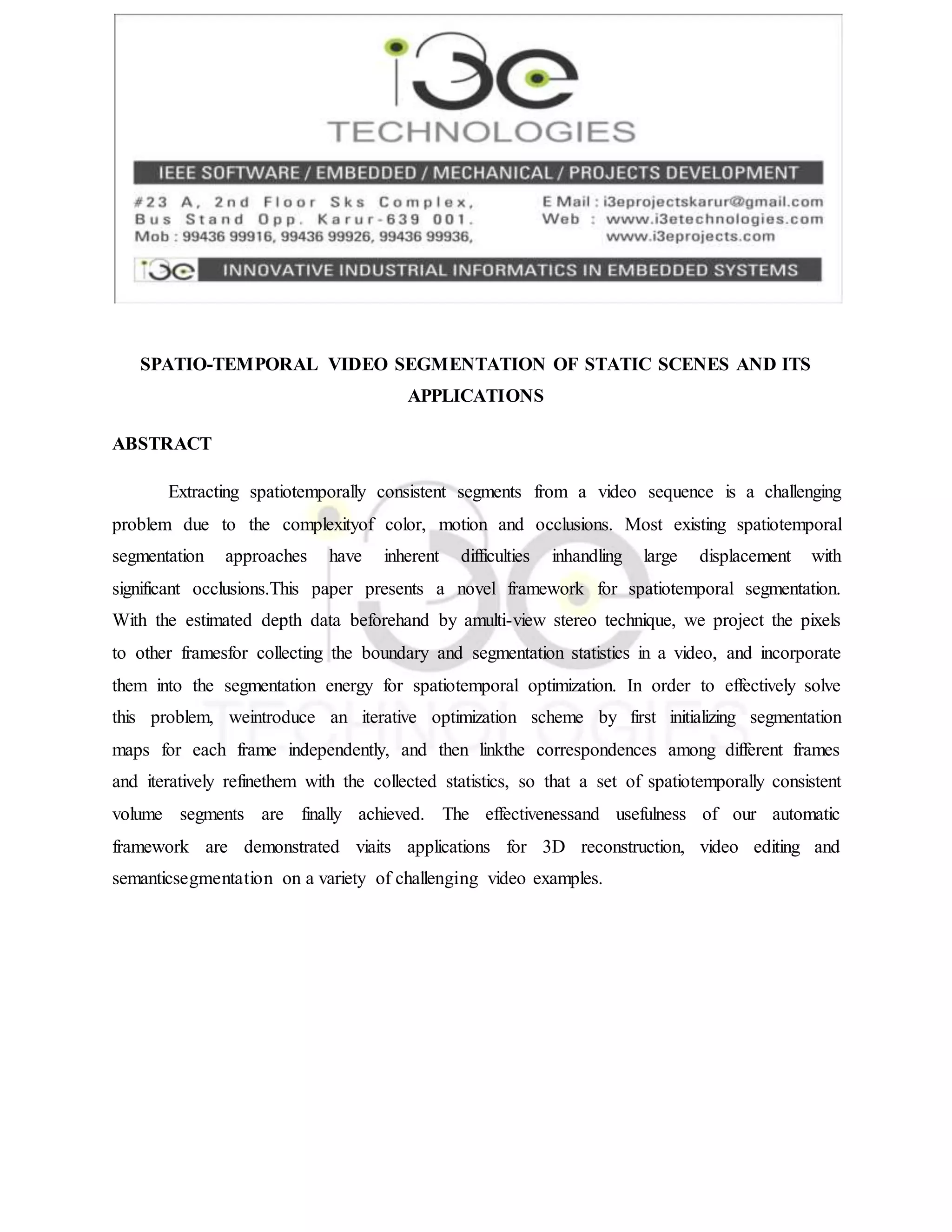 Spatio Temporal Video Segmentation Of Static Scenes And Its