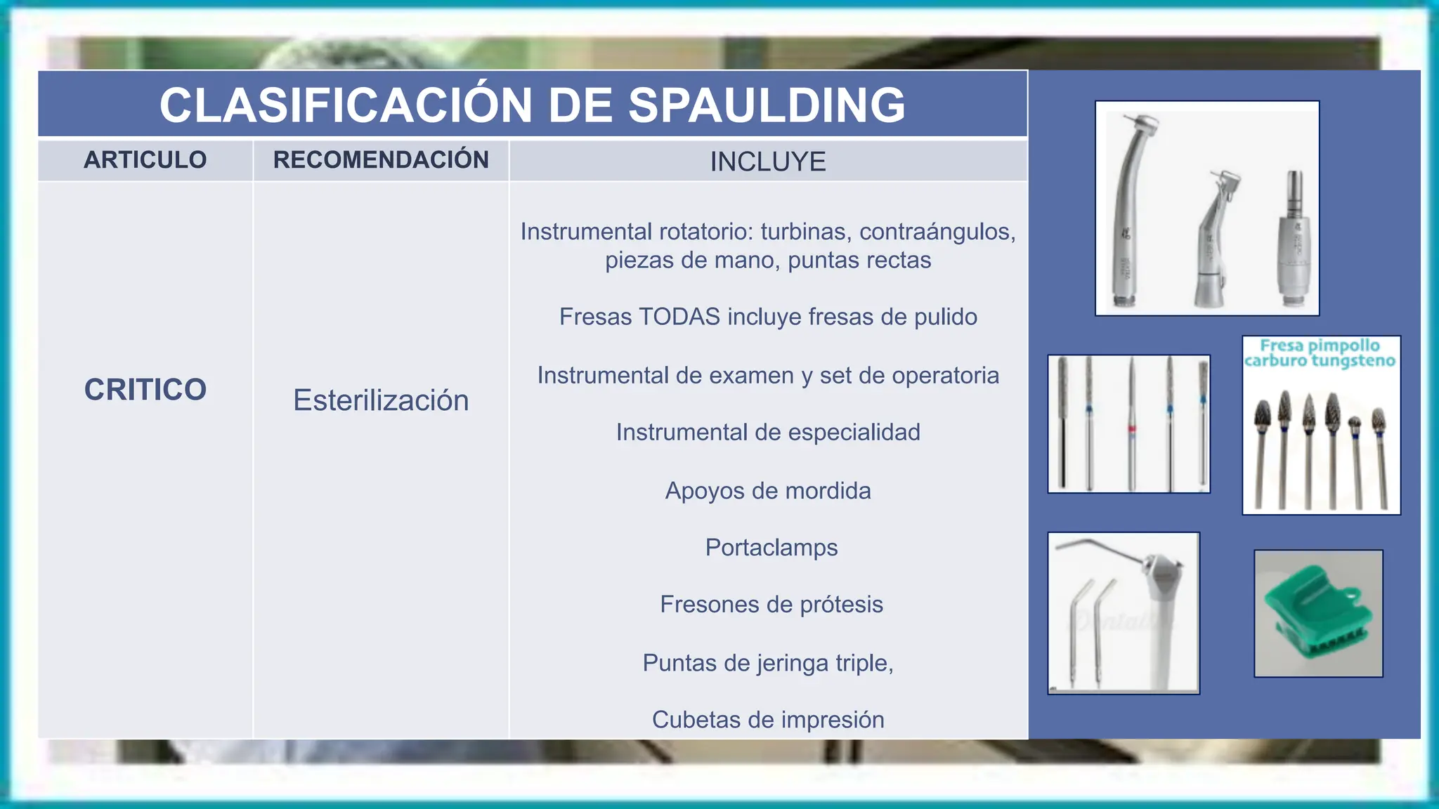 Clasificación Spaulding de instrumental odontológico | PDF | Dental ...