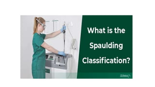 Spauldings classification ppt by Dr C P PRINCE | PPTX