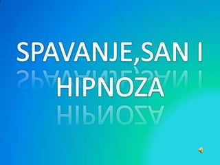 Spavanje,san i hipnoza- Milan Zeković- Nebojša Lazarević | PPTX