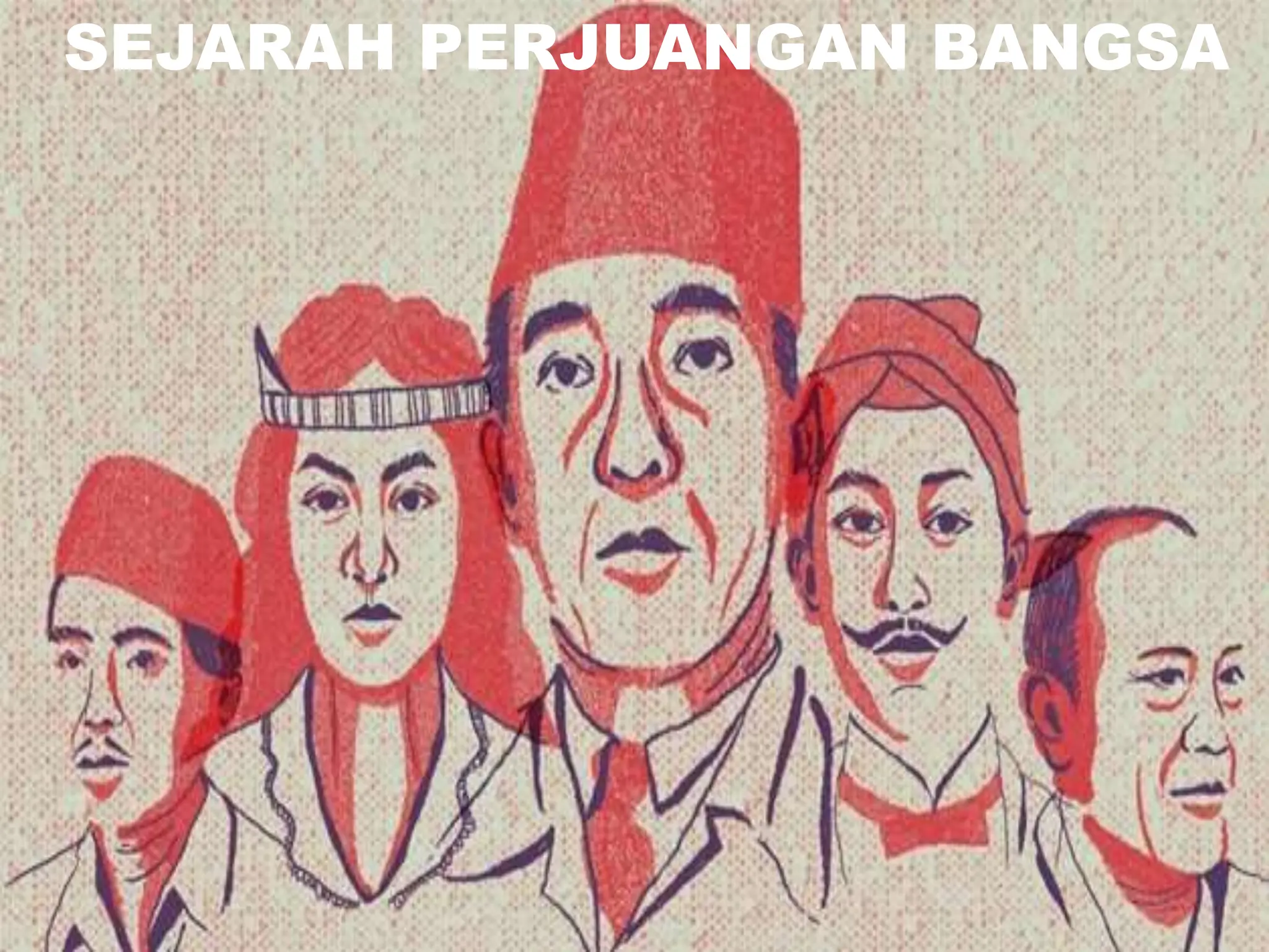 Sejarah Perjuangan Bangsa Indonesia.pptx