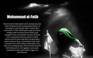 Materi : muhammad al fatih, pembebas konstantinopel oleh Felix Siau | PPTX
