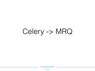Celery vs MRQ | PPT