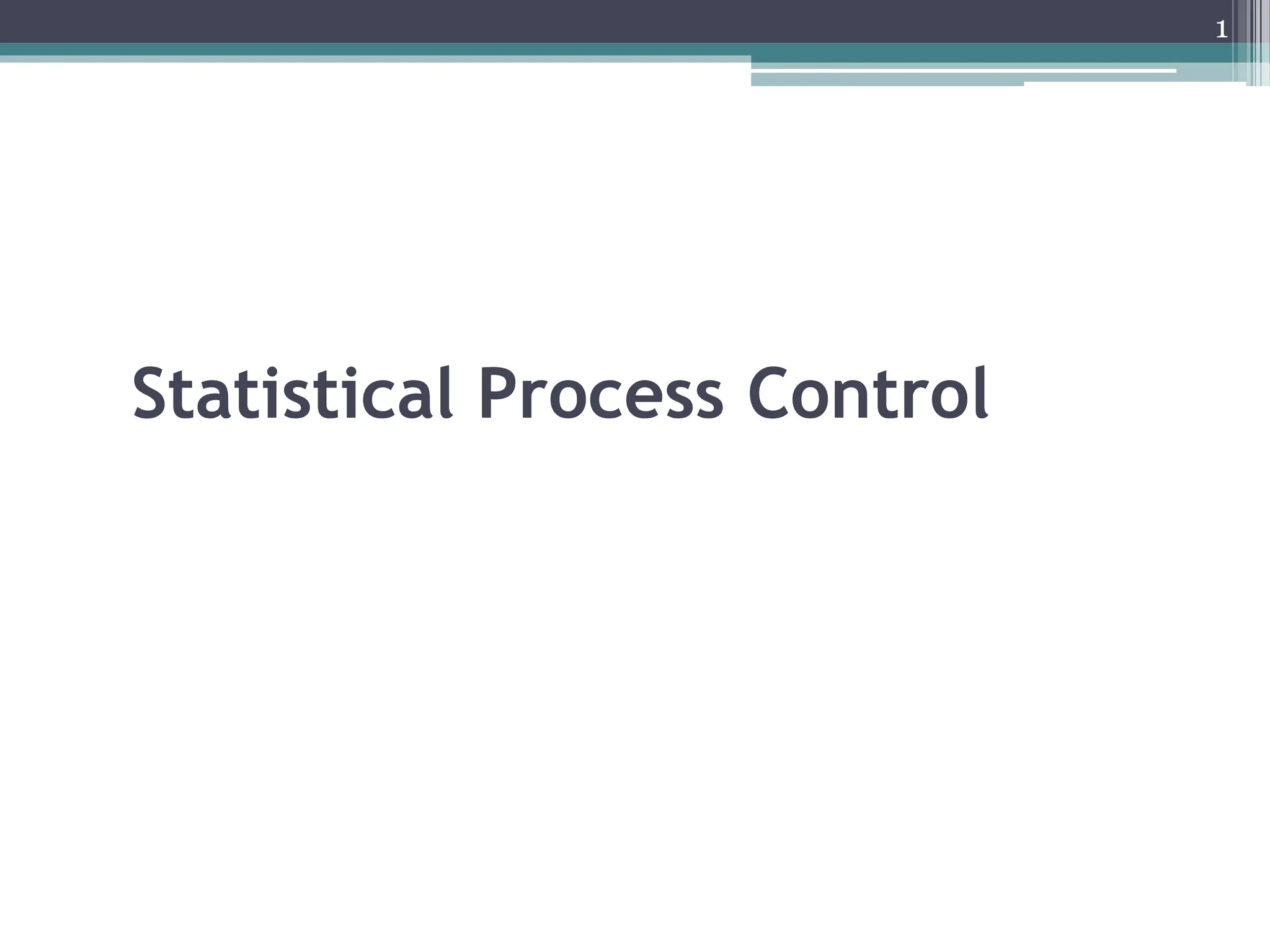SPC.pptx, STATISTICAL PROCESS CONTROL,SPCC | PPT SPC.pptx, STATISTICAL PROCESS CONTROL,SPCC | PPT