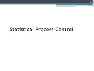 SPC.pptx, STATISTICAL PROCESS CONTROL,SPCC | PPTX | Mechanical and Industrial Engineering ...